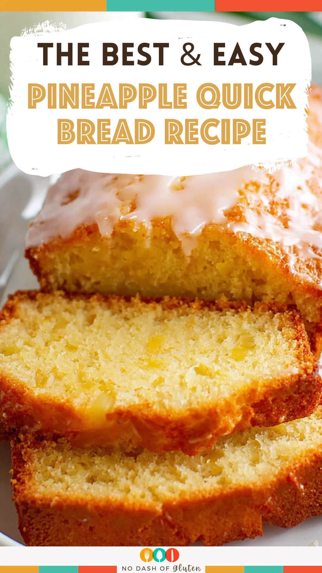 Easy Pineapple Quick Bread Recipe