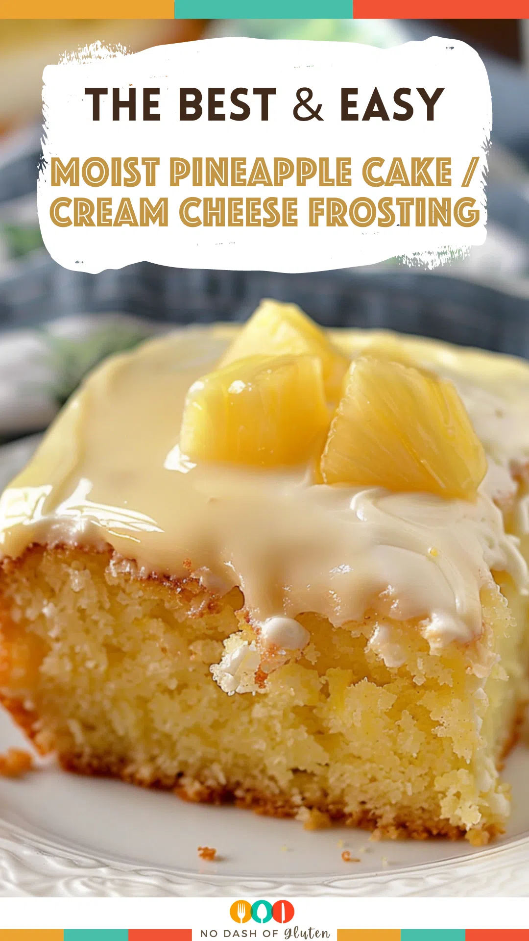 Moist Pineapple Cake with Cream Cheese Frosting