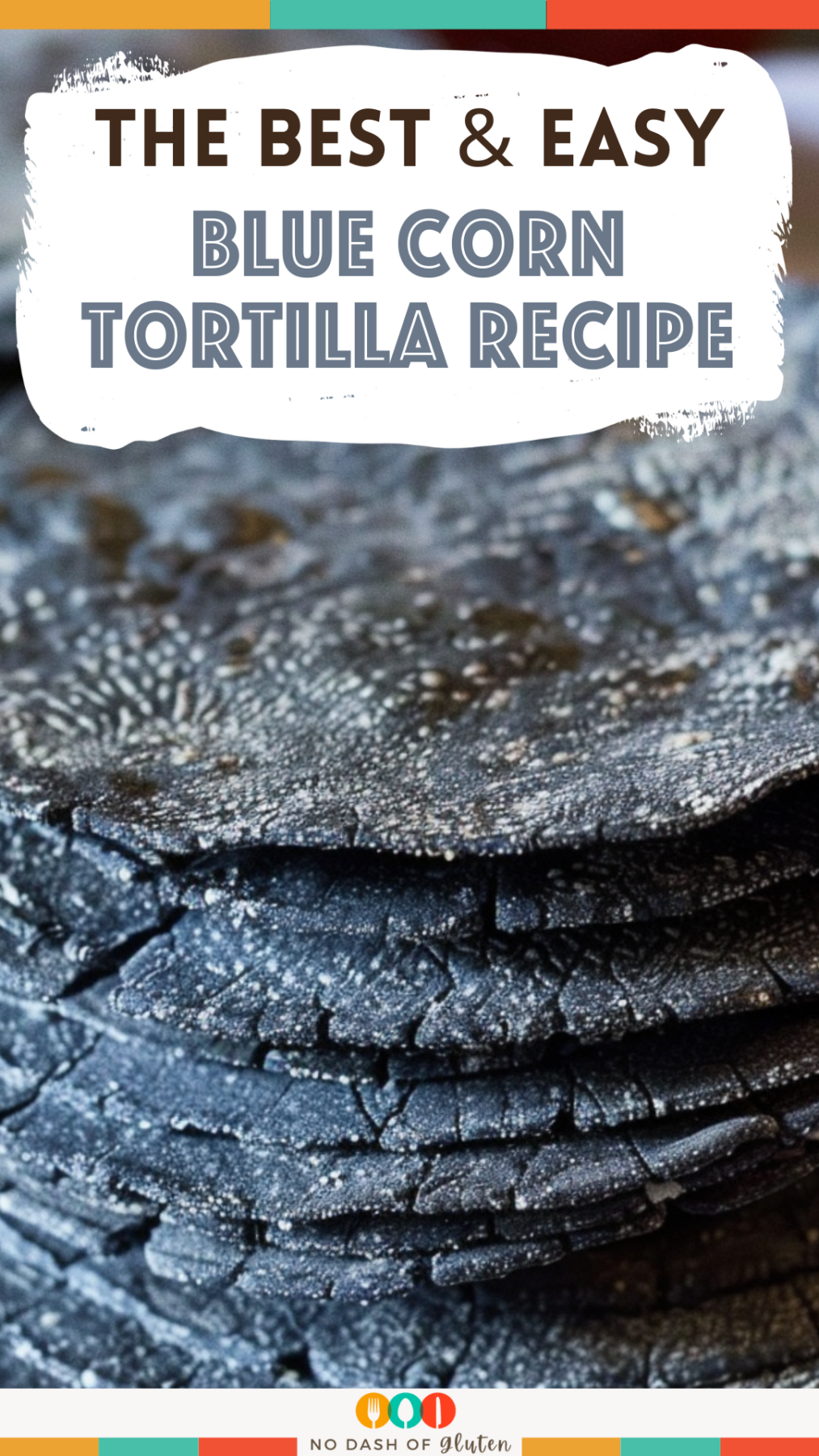 Blue Corn Tortilla Recipe