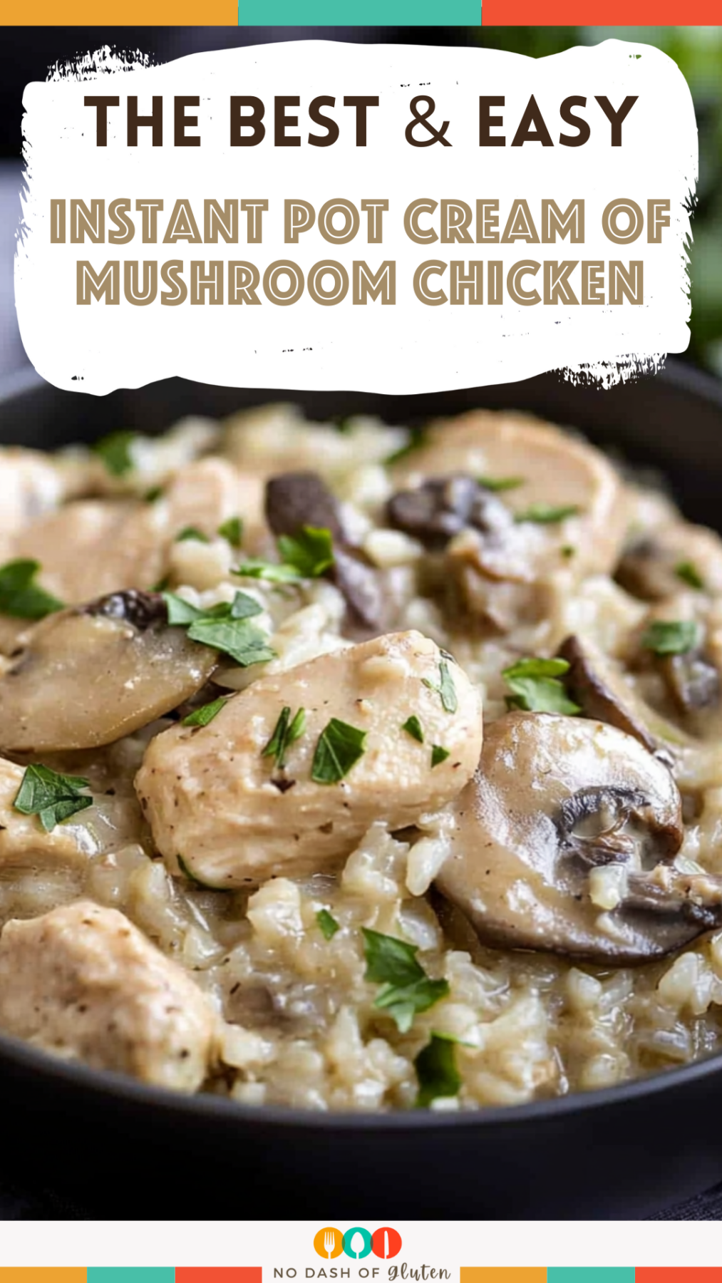 Instant Pot Cream of Mushroom Chicken