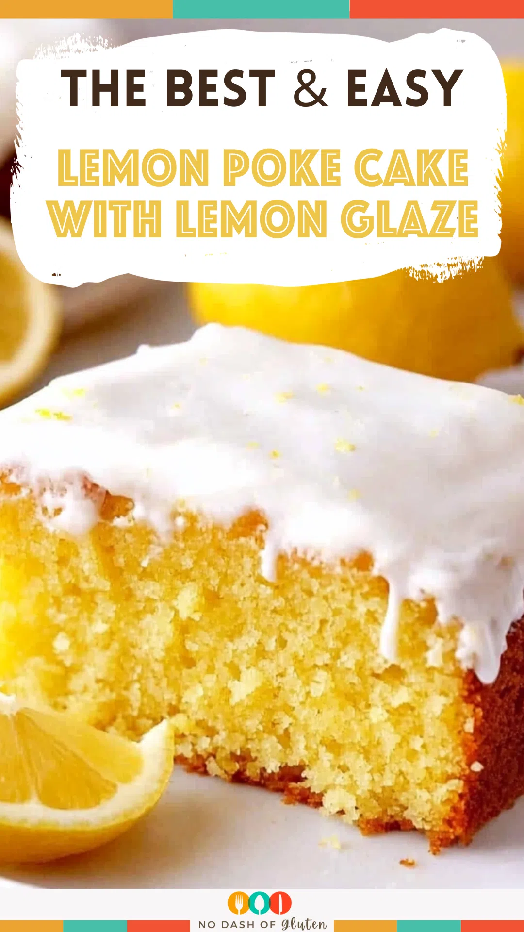 Lemon Poke Cake with Lemon Glaze