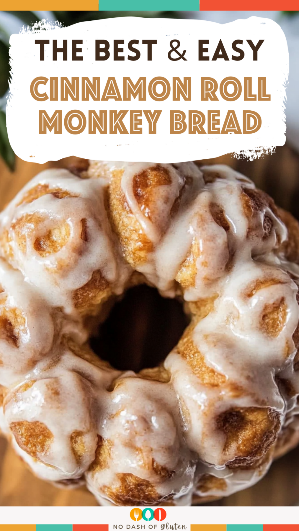 Cinnamon Roll Monkey Bread