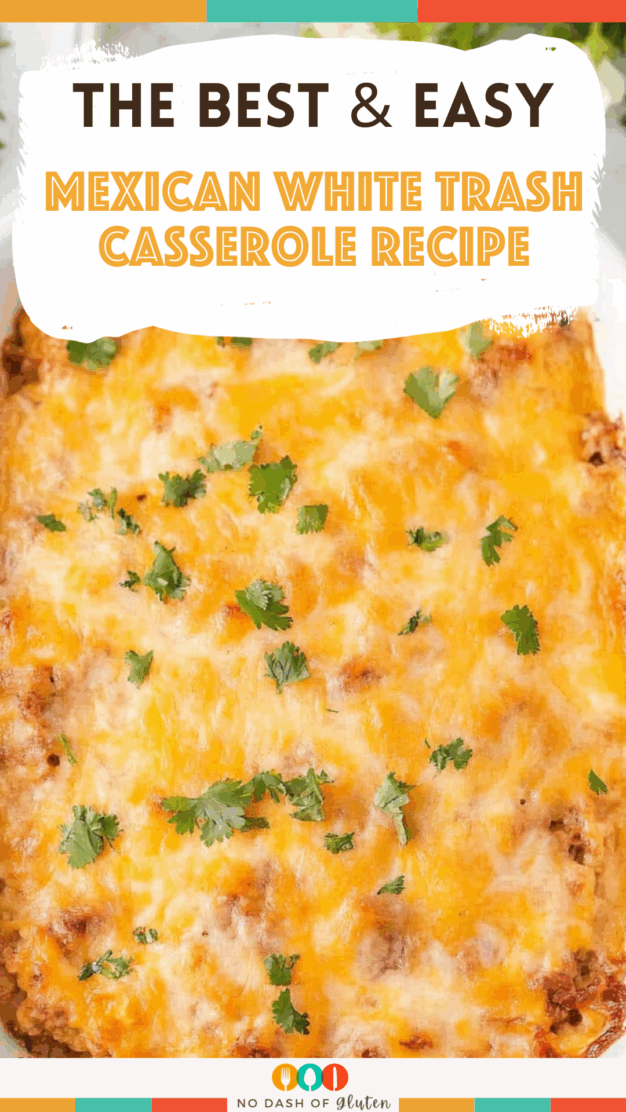 Mexican White Trash Casserole Recipe