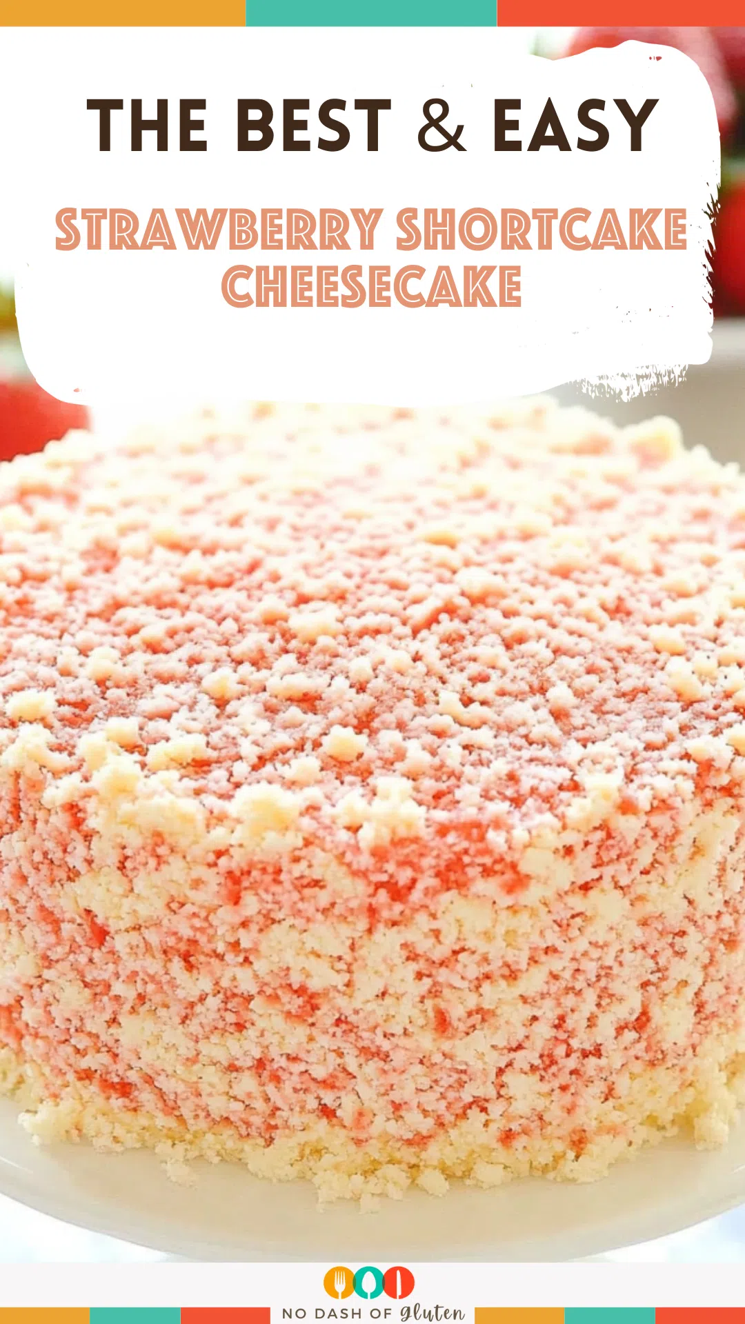 Strawberry Shortcake Cheesecake